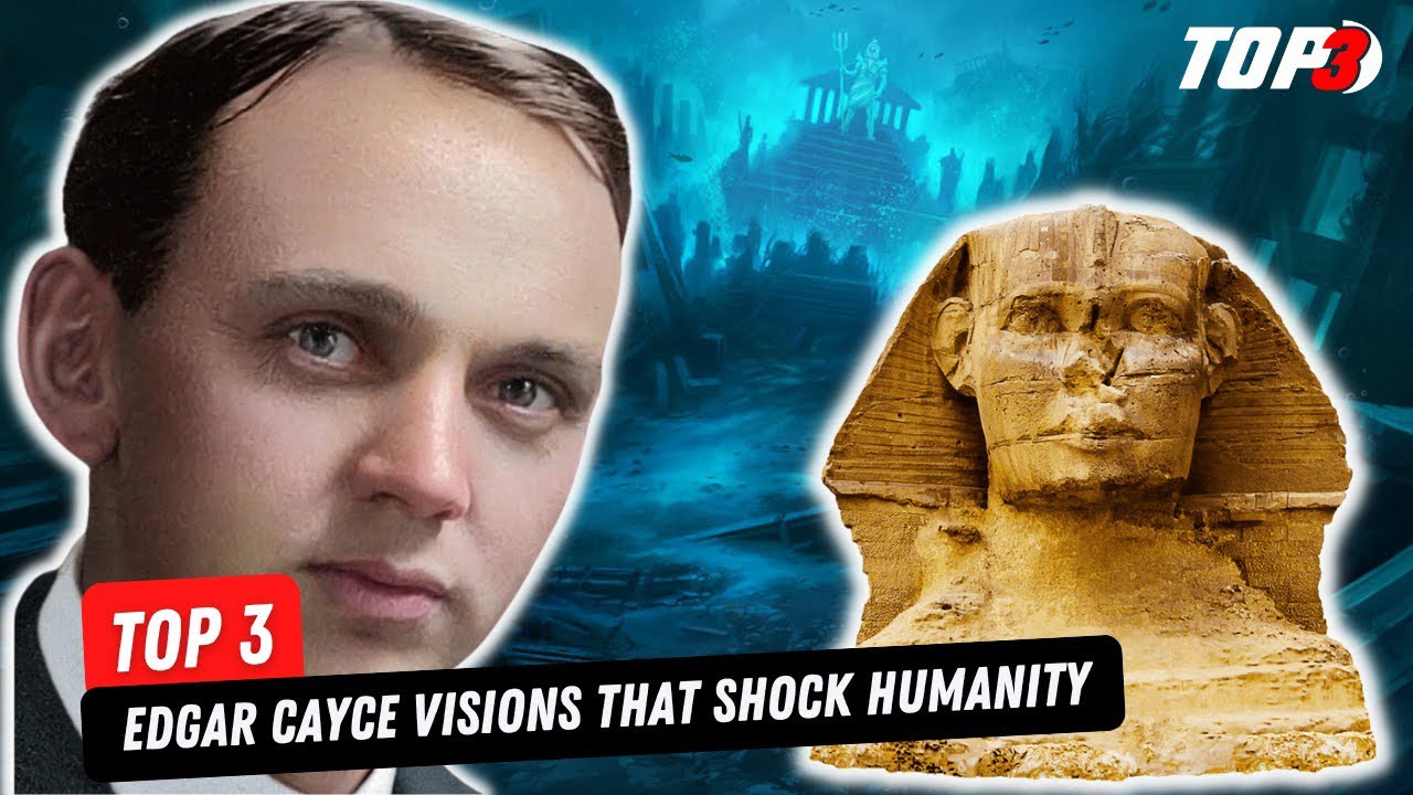 Top 3 Edgar Cayce Visions That Shock Humanity - YouTube