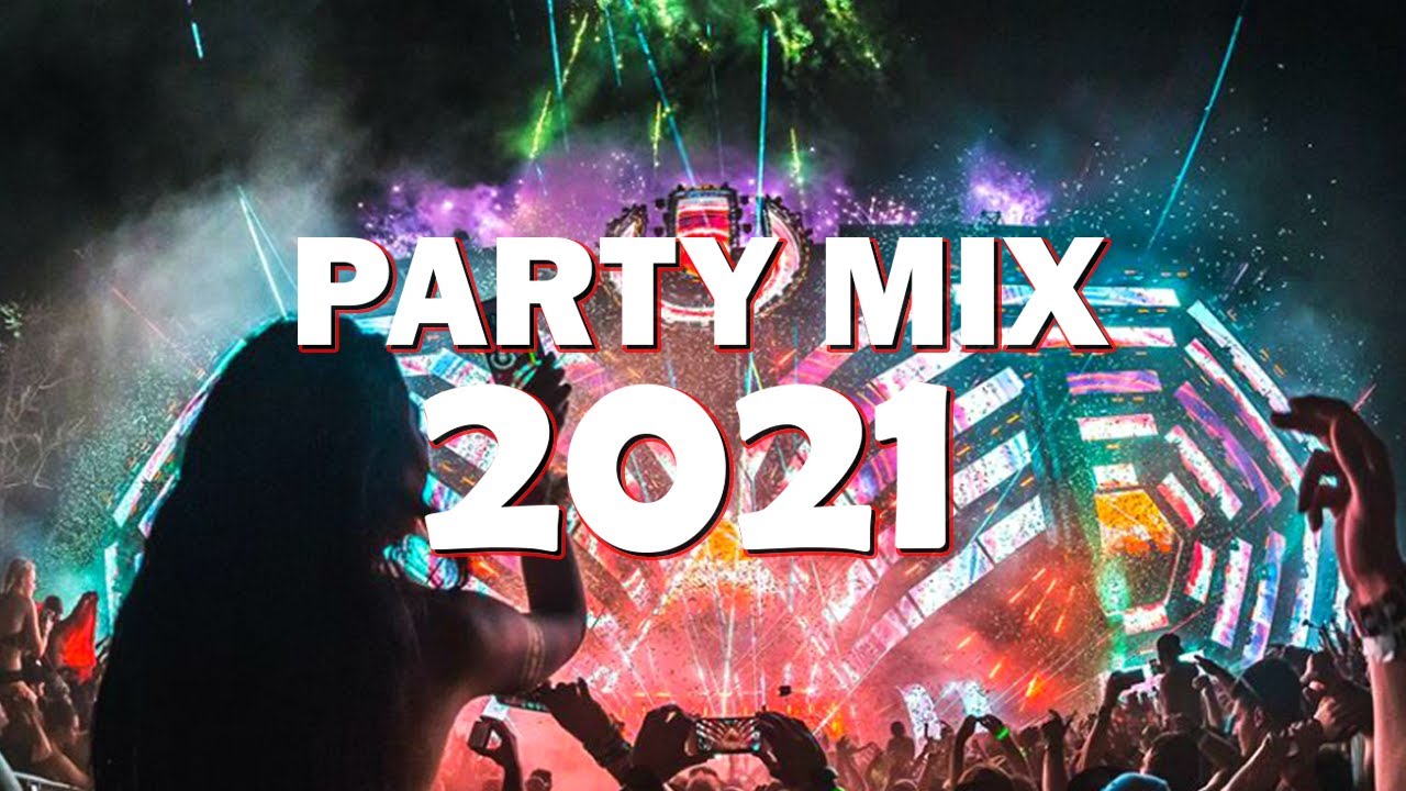 Party Mix 2021 - Best Remixes Of Popular Songs 2021 - EDM Party Electro ...