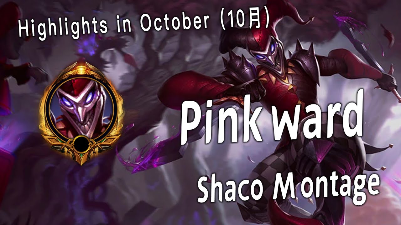 [ Pink ward ] Shaco Montage # 2 - YouTube