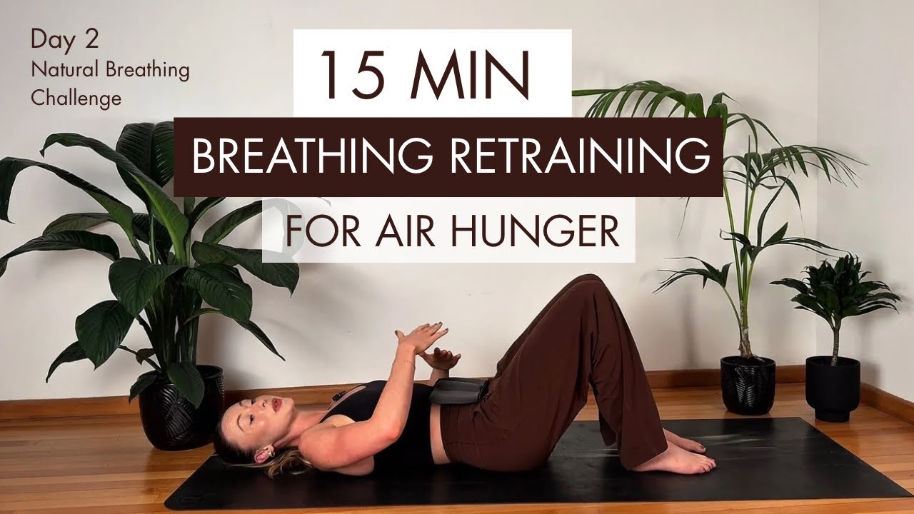 15 Min Breathing Retraining for Air Hunger | Slow Breathing | Day 2 ...