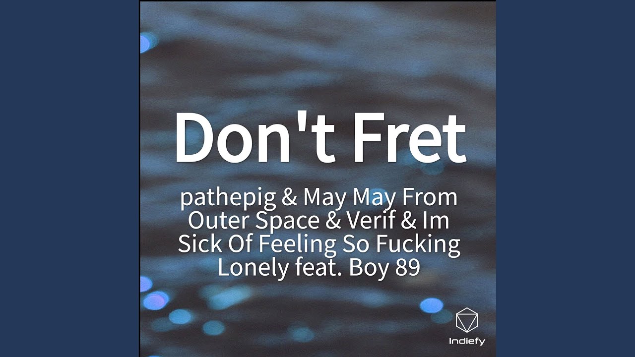 Don't Fret - YouTube