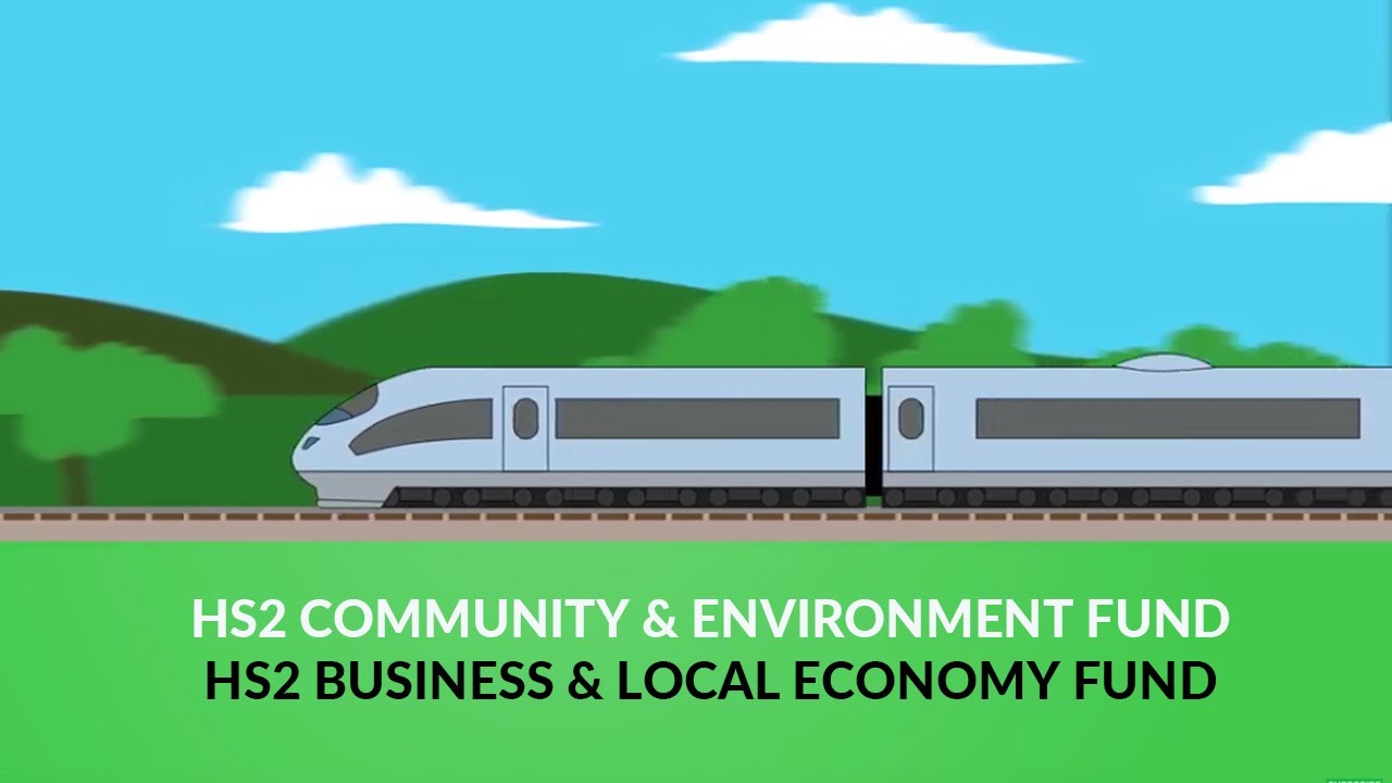 The HS2 Community & Environment Fund and HS2 Business & Local Economy ...