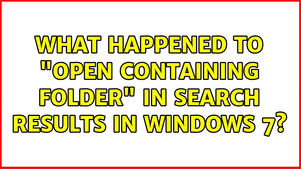 What happened to "open containing folder" in search results in Windows ...