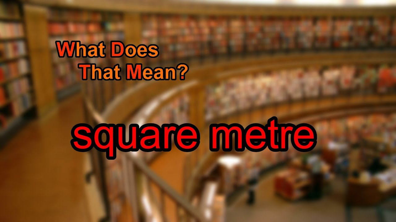 What does square metre mean? - YouTube