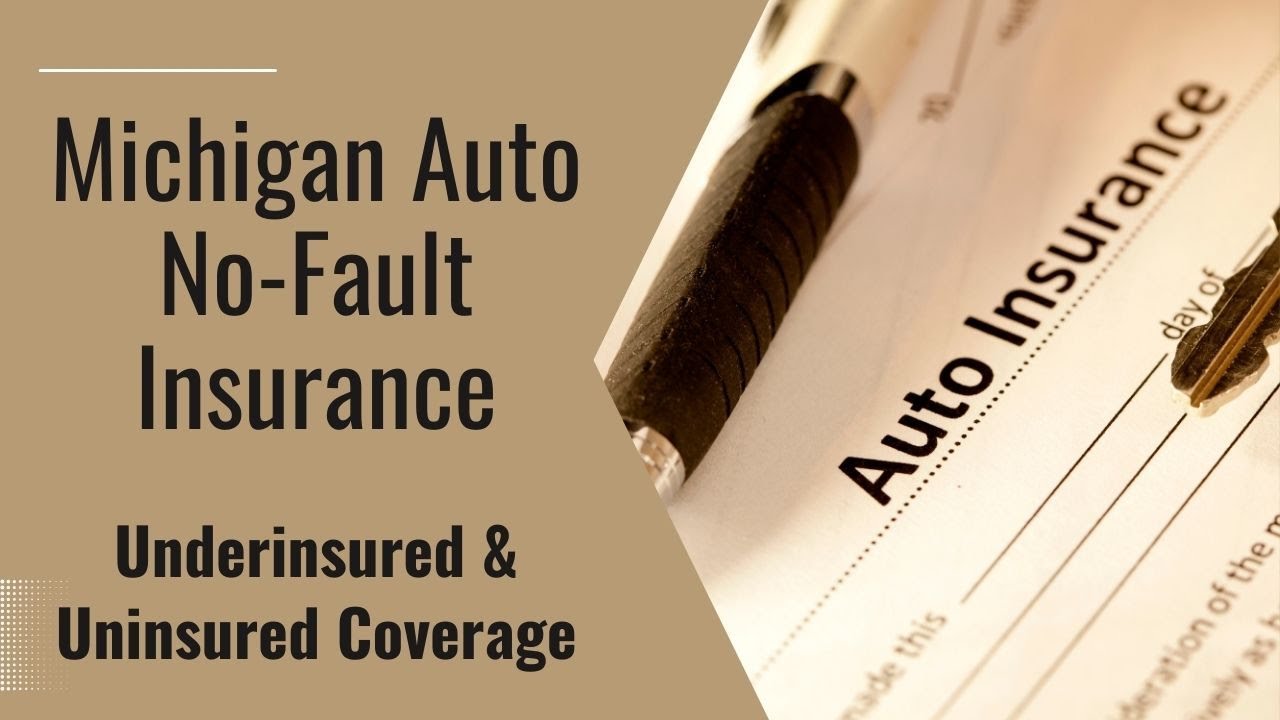 Michigan Auto No-Fault Insurance - Underinsured & Uninsured Coverage ...