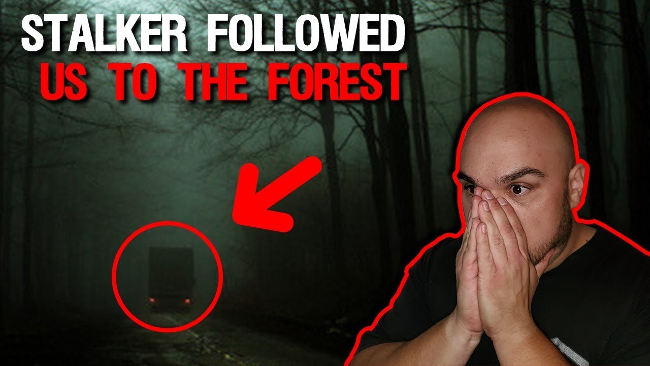 STALKER FOLLOWED ME TO THE FOREST! - YouTube