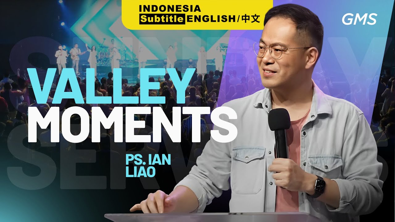 Indonesia | Valley Moments - Ps. Ian Liao (Official GMS Church) - YouTube