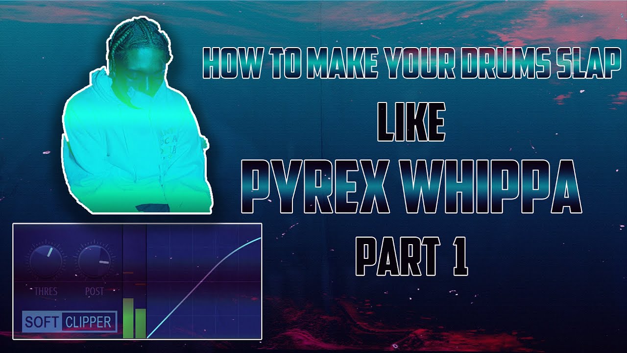 HOW TO MAKE YOUR 808 SLAP LIKE PYREX WHIPPA AND SOUTHSIDE (FL STUDIO ...