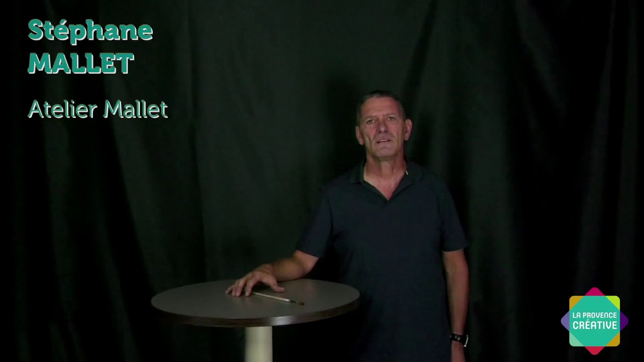 Stéphane MALLET - Atelier Mallet, adhérent de la Provence Créative ...