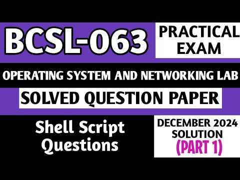 P1- Shell Script | BCSL 063 Practical Exam | BCSL63 Solved Question Paper | BCSL063 Viva ...