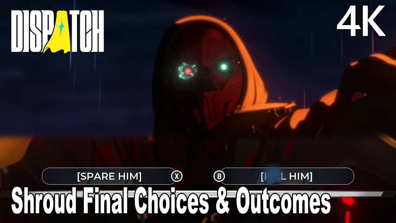 Dispatch Episode 8 Shroud Final Boss Choices & Outcomes: Spare or Kill Him? 4K - YouTube