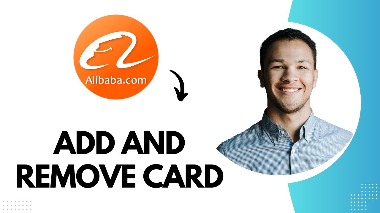 How to Add and Remove Card on Alibaba (Best Method) - YouTube
