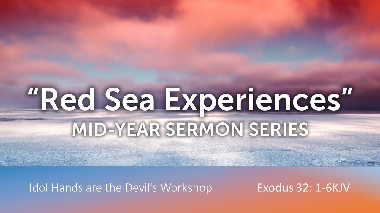 Idol Hands are the Devil’s Workshop - Pastor Kevin Nelson - YouTube
