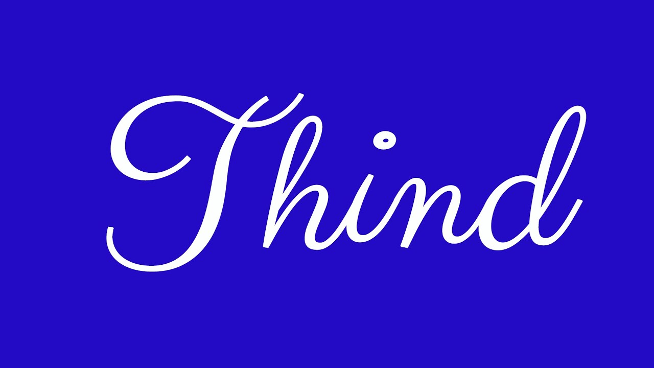 Learn how to Write the Name Thind Signature Style in Cursive Writing ...