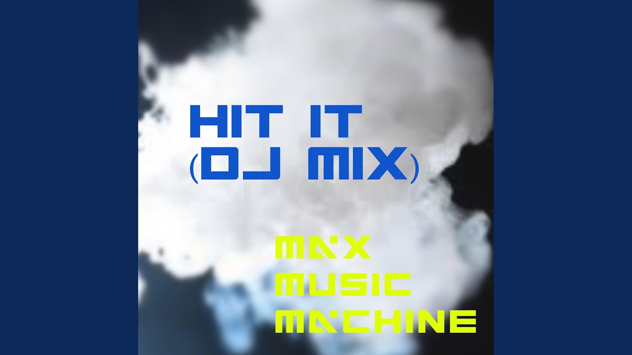 Hit It (DJ Mix) - YouTube