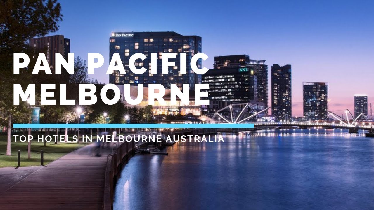 Pan Pacific Hotel, Melbourne, Australia - YouTube