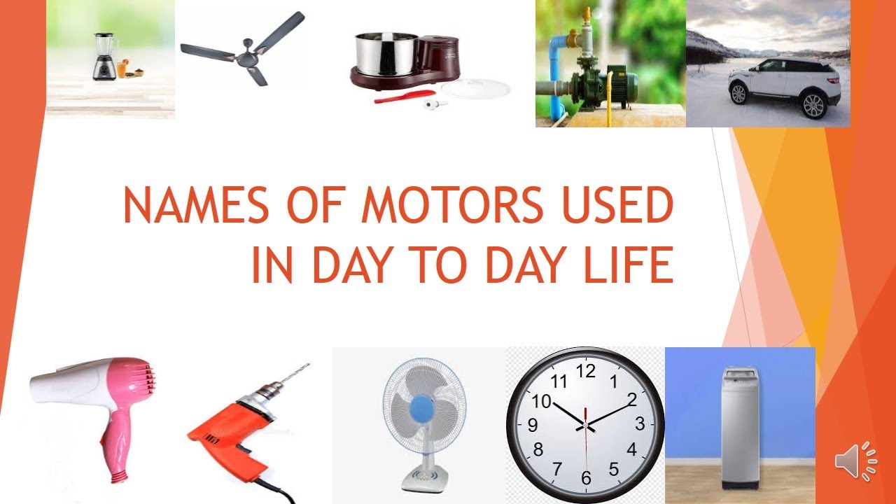 NAMES OF MOTORS USED IN DAY TO DAY LIFE - YouTube