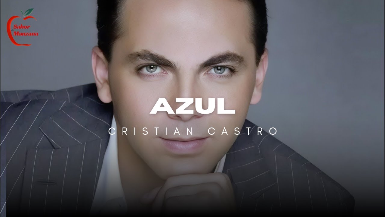 Cristian Castro - Azul (letra) - YouTube