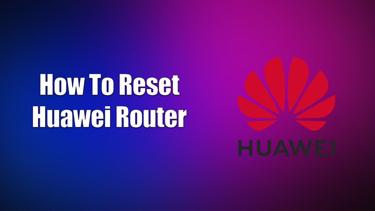 How To Reset Huawei Router - YouTube