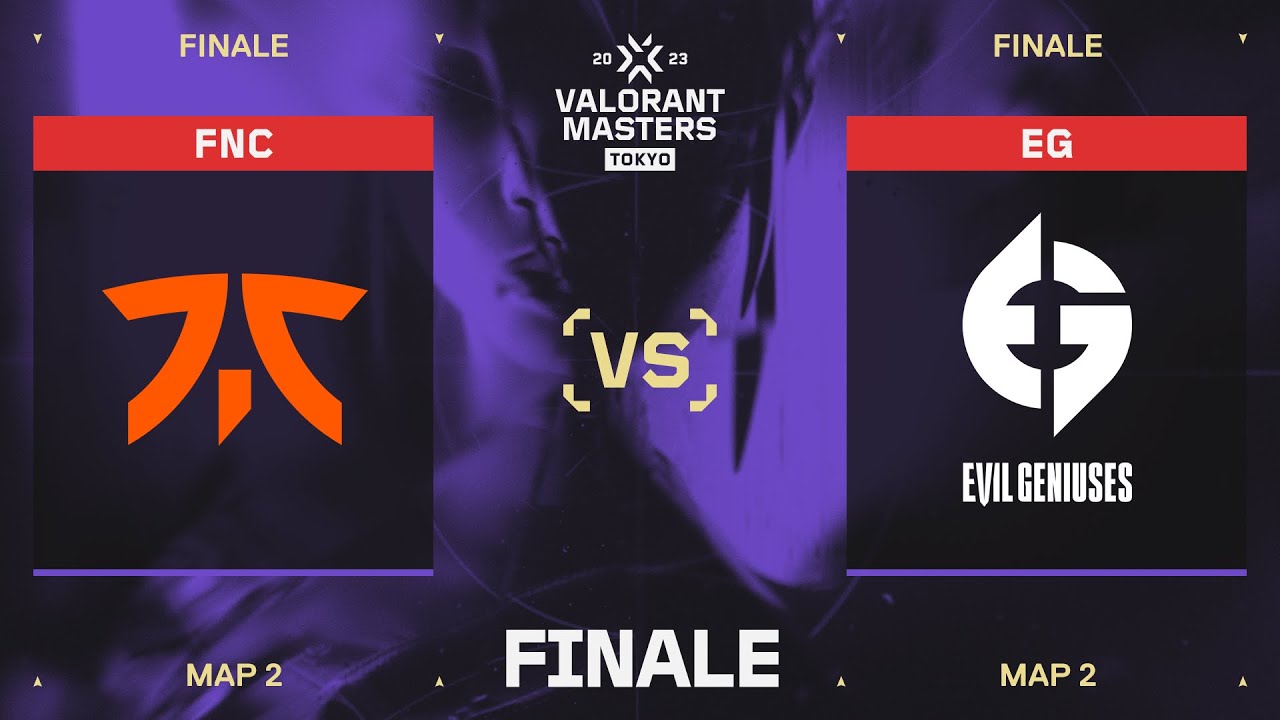 FINALE FNC vs EG | VALORANT Masters Tokyo (Mappa 2) - YouTube