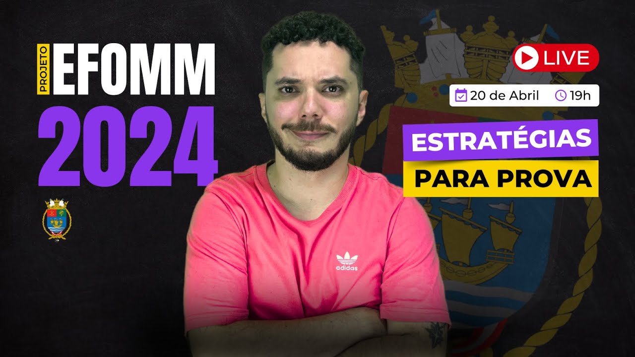 Projeto EFOMM 2024 - Estratégias para a Prova da EFOMM - YouTube