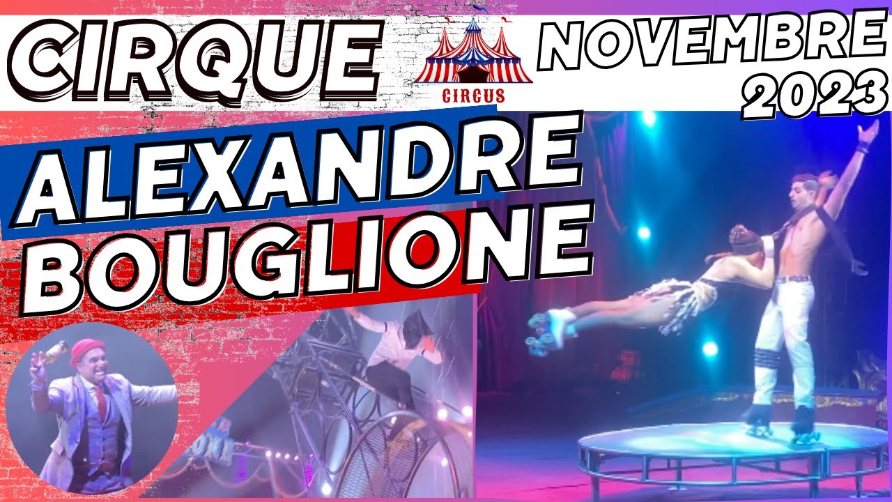 AU CIRQUE D’HIVER, ALEXANDRE BOUGLIONE VIDÉO COMPLÈTE | CIRCUS - YouTube