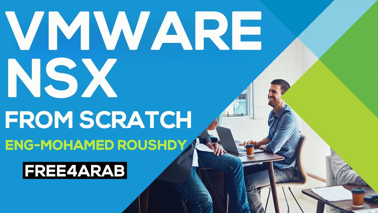02-VMware NSX From Scratch (Lab Setup) By Eng-Mohamed Roushdy | Arabic ...