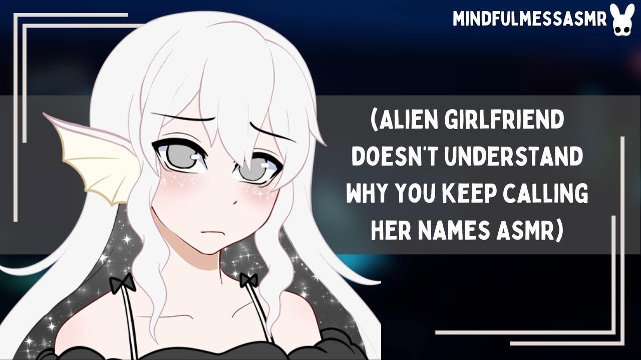 Why Are You Being Mean? (Alien Girlfriend ASMR) - YouTube