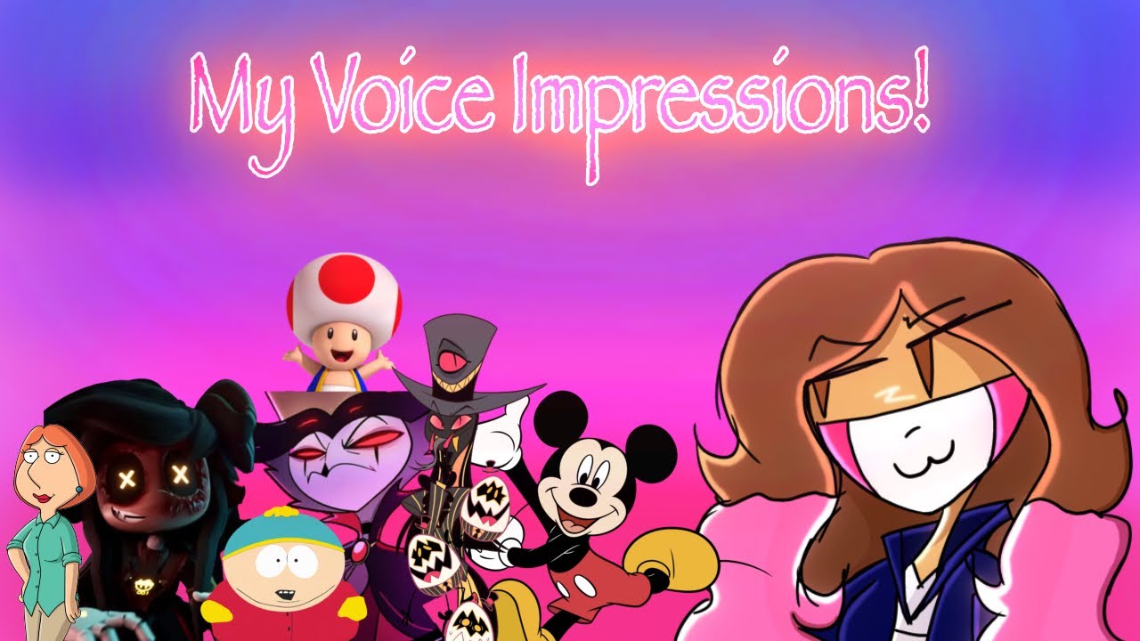 Doing Voice Impressions! - YouTube