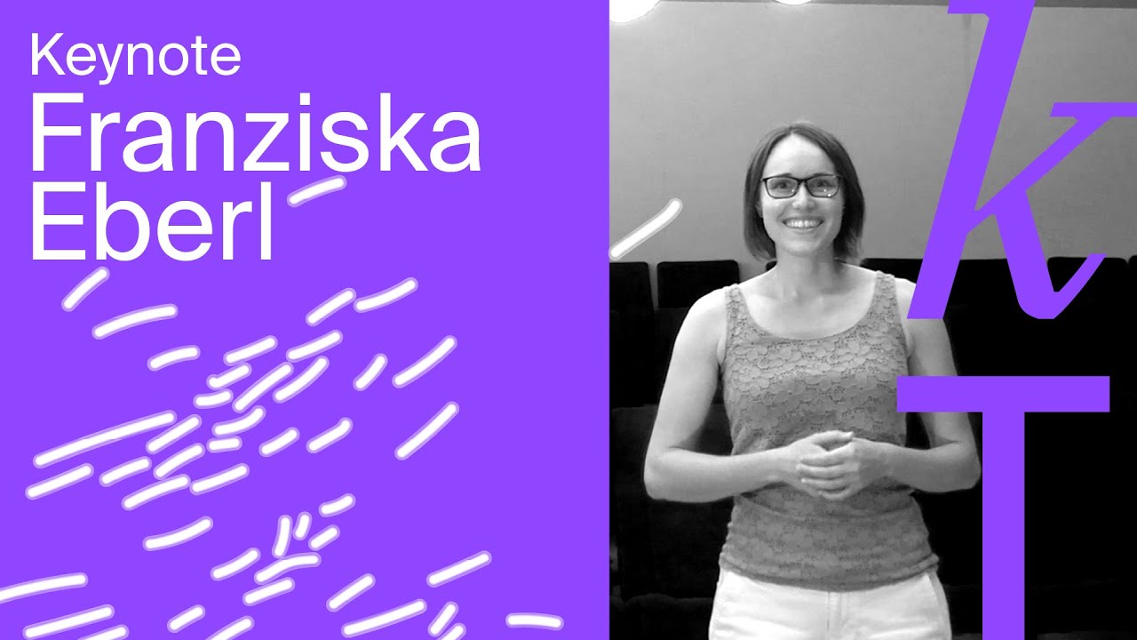 Opening 2021: Keynote Franziska Eberl - YouTube