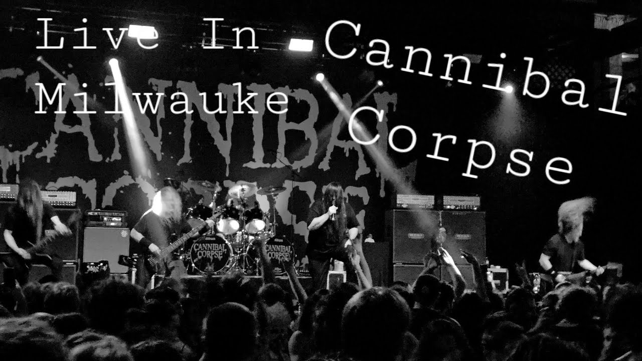 Cannibal Corpse - Blood Blind // Scourge Of Iron | Live In Milwaukee ...