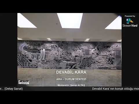 Sanat Söyleşileri - 8 (Devabil Kara - ''Ara - Durum Sentezi'')