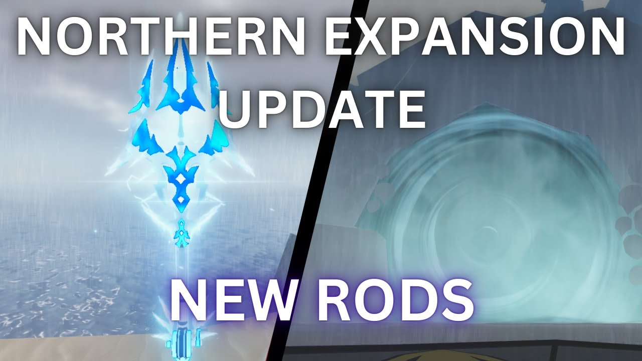 NORTHERN EXPANSION UPDATE LEAK (NEW ROD) | FISCH - YouTube
