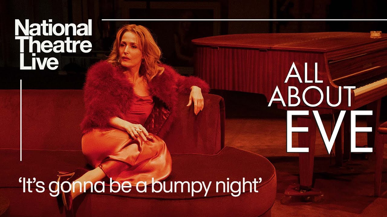 All About Eve | Bumpy Night with Gillian Anderson | National Theatre Live - YouTube