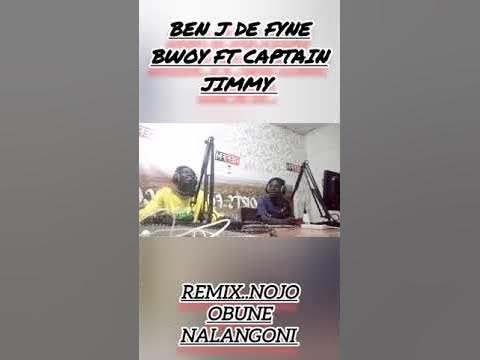 Ben j de fyne bwoy ft captain jimmy ( Remix Nojo Obune nalangoni official audio) - YouTube