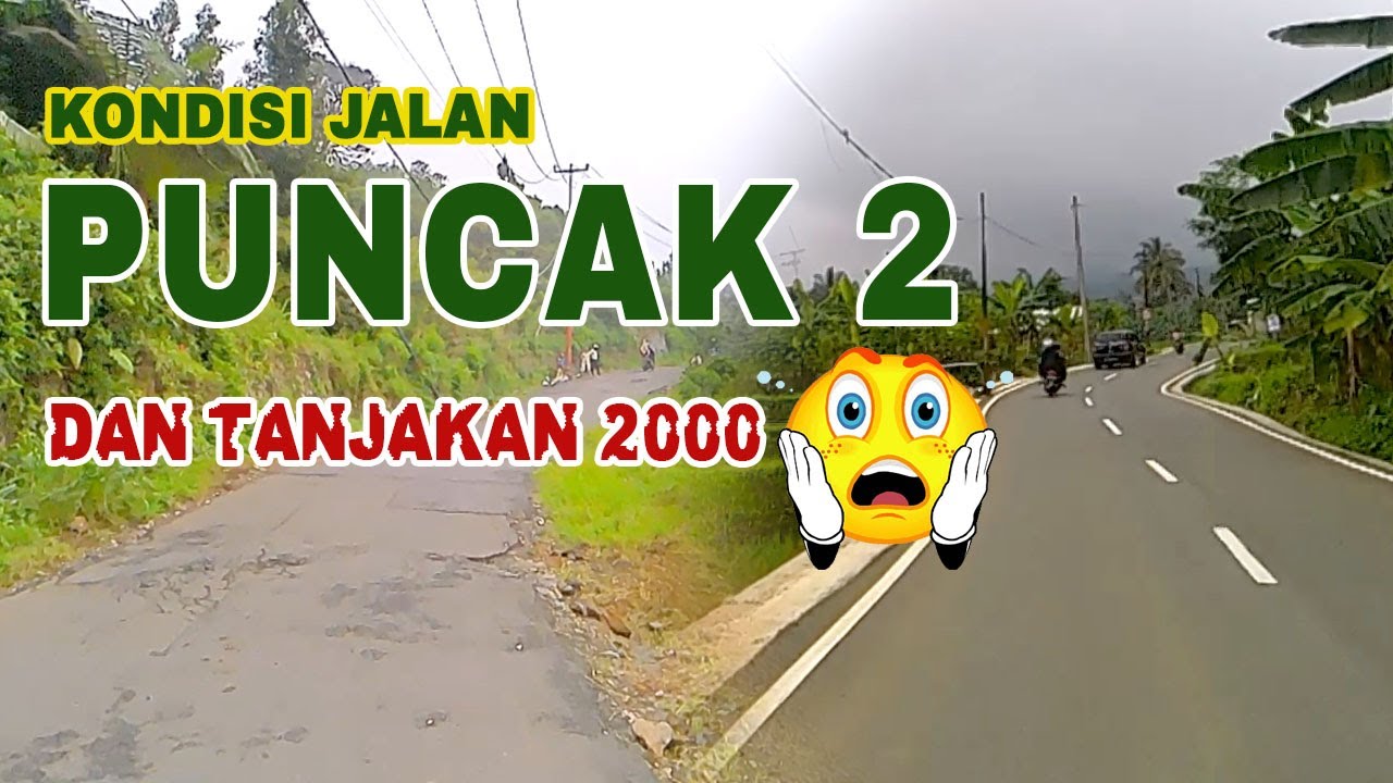 KONDISI JALAN PUNCAK 2 2024 ‼️ Pemandangan yang memanjakan Mata - YouTube