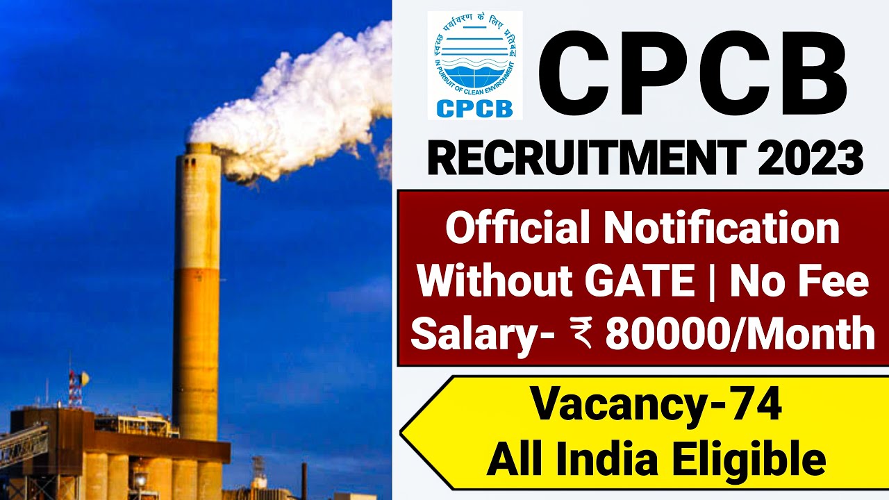 Central Pollution Control Board Recruitment 2023| CPCB Recruitment 2023 ...
