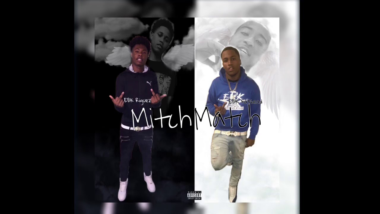EBK Riguez Ft. EBK Fathead “MitchMatch” - YouTube