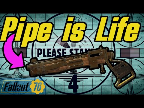 PIPE IS LIFE!?, Fallout 76 weapon spotlight - YouTube
