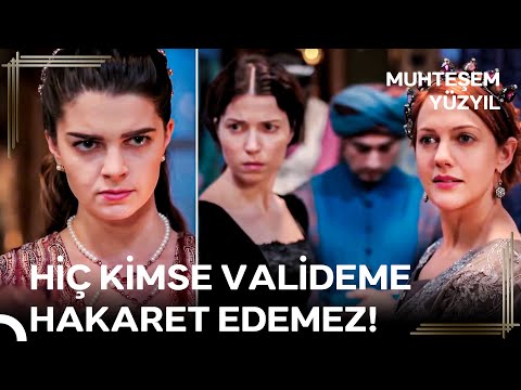 Gücünün Farkındasın Kızım ve Bu Çok Hoş | Muhteşem Yüzyıl