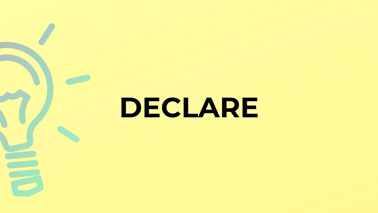 What Is The Meaning Of The Word DECLARE YouTube what-is-the-meaning-of-the-word-declare-youtube
