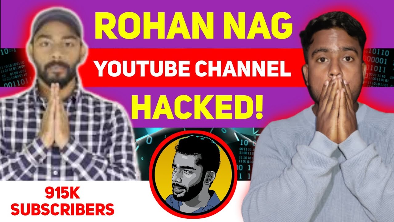 Rohan Nag Youtube Channel Hacked | রোহান নাগ ইউটিউব চ্যানেল হ্যাক হয়ে গিয়েছে | @Rohannag94 ...