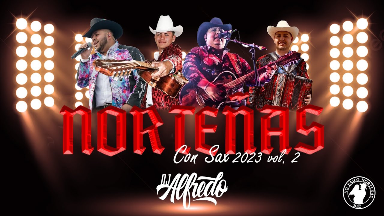 NORTEÑAS CON SAX 2023 VOL 2 (Febrero MIX) - YouTube