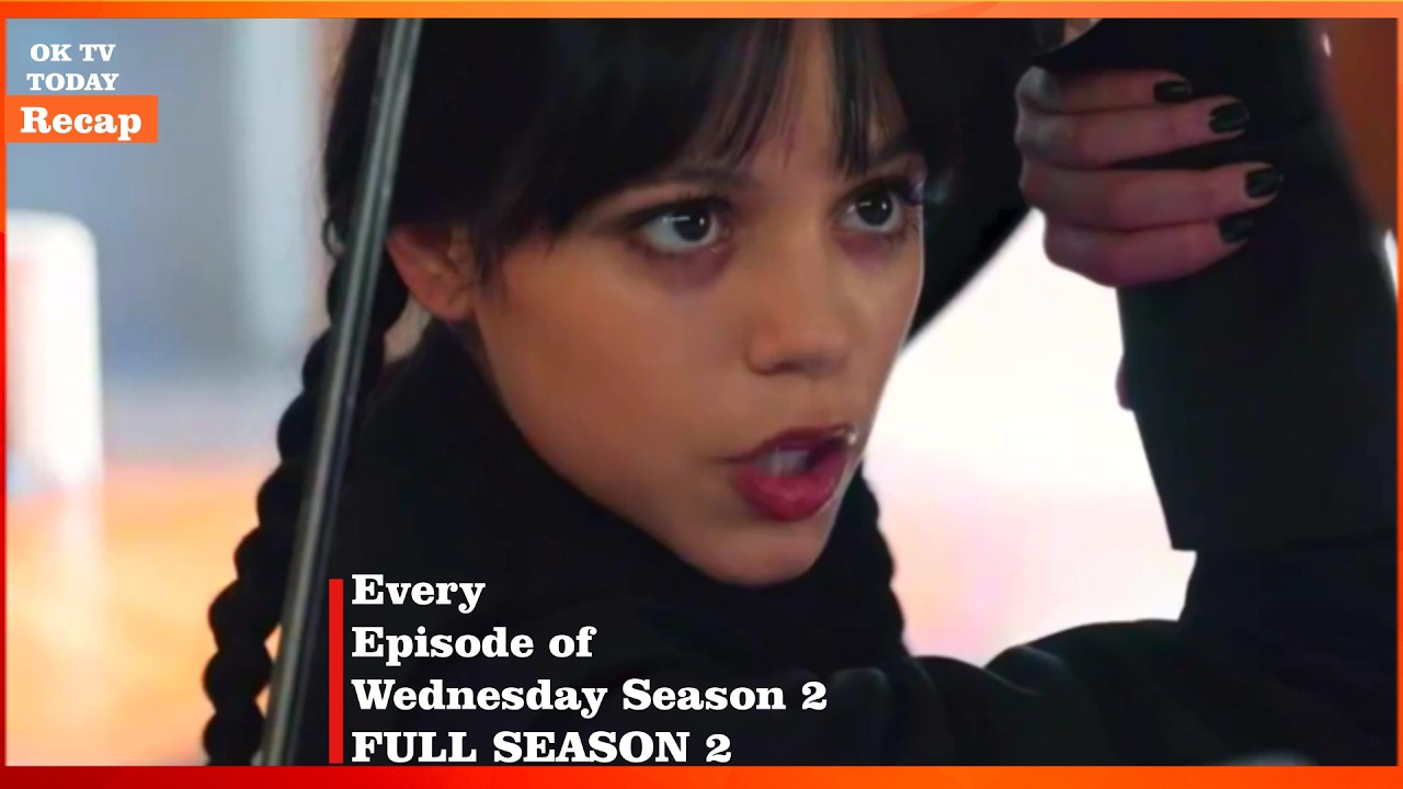 Every Episode of Wednesday Season 2 Recap - Full Season 2 - YouTube