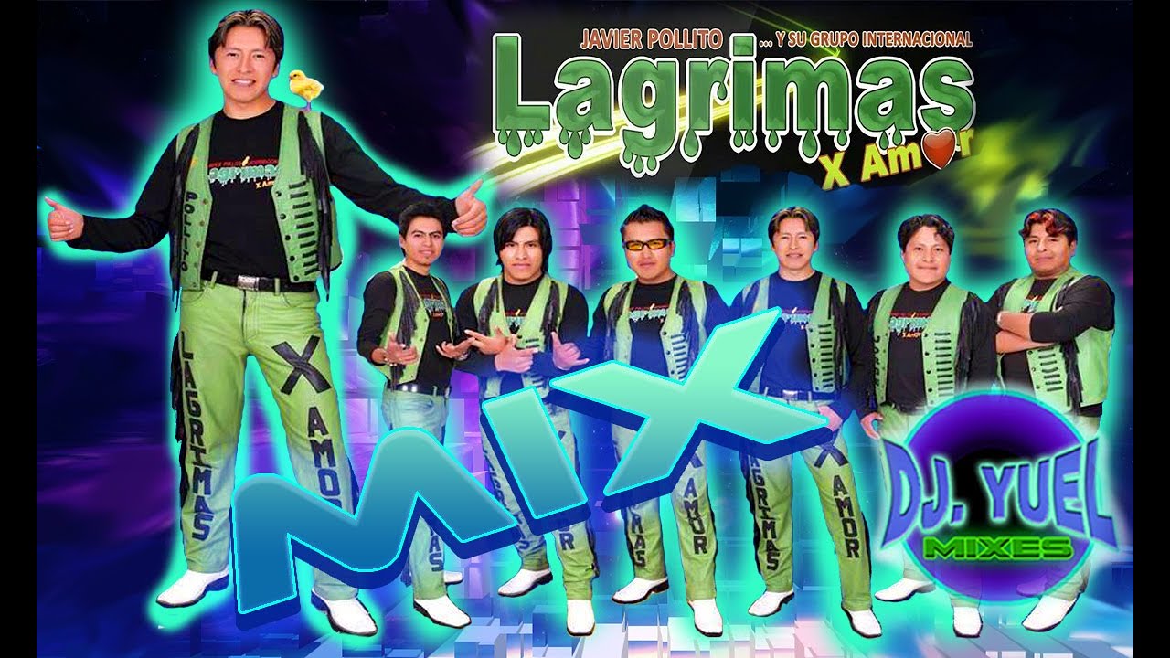 LAGRIMAS X AMOR JAVIER POLLITO MIX - YouTube