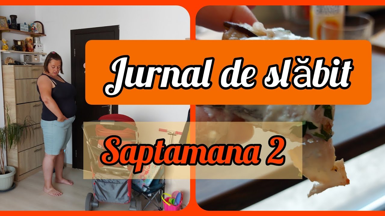 Jurnal de slabit! saptamana 2 - YouTube