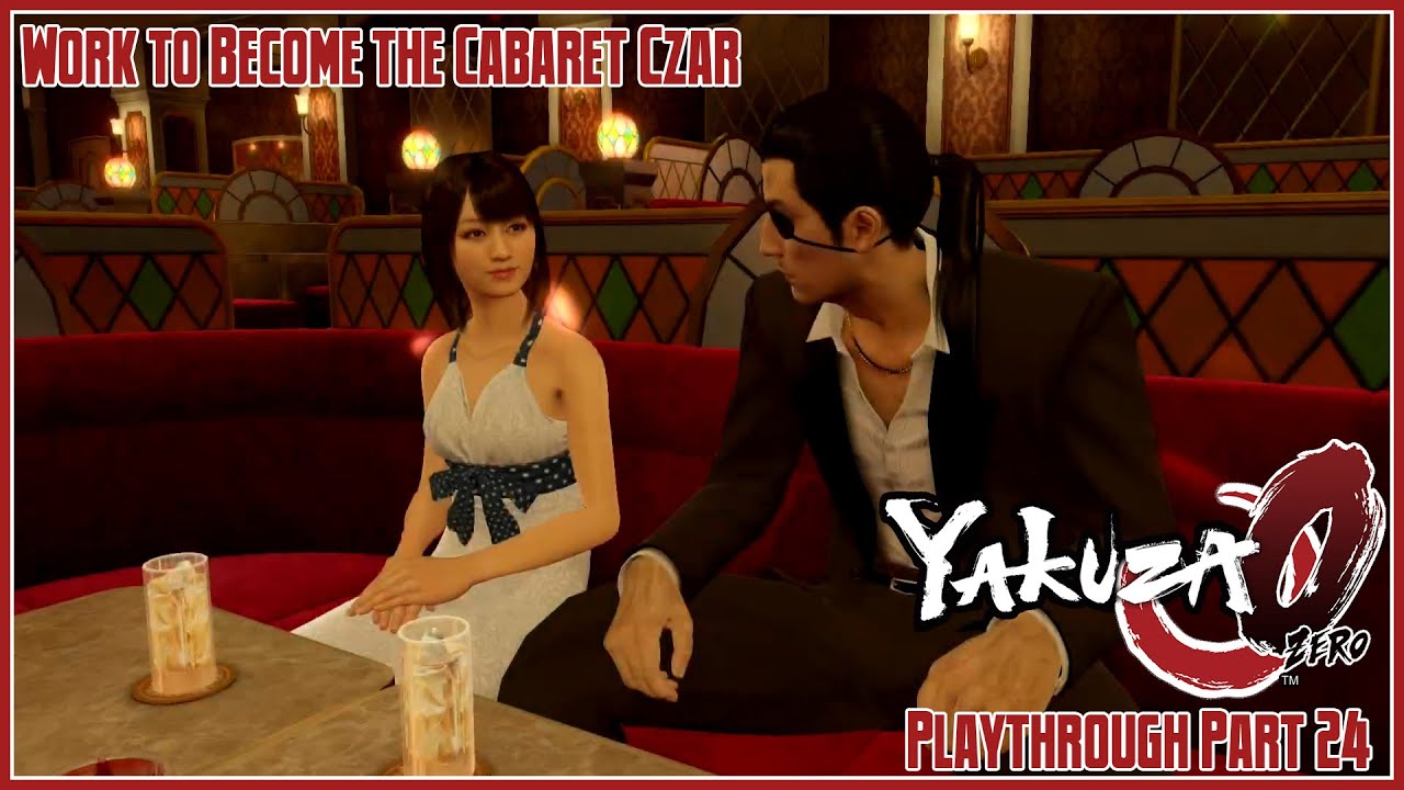Yakuza 0 | Playthrough | Part 24 – Work to Become the Cabaret Czar - YouTube