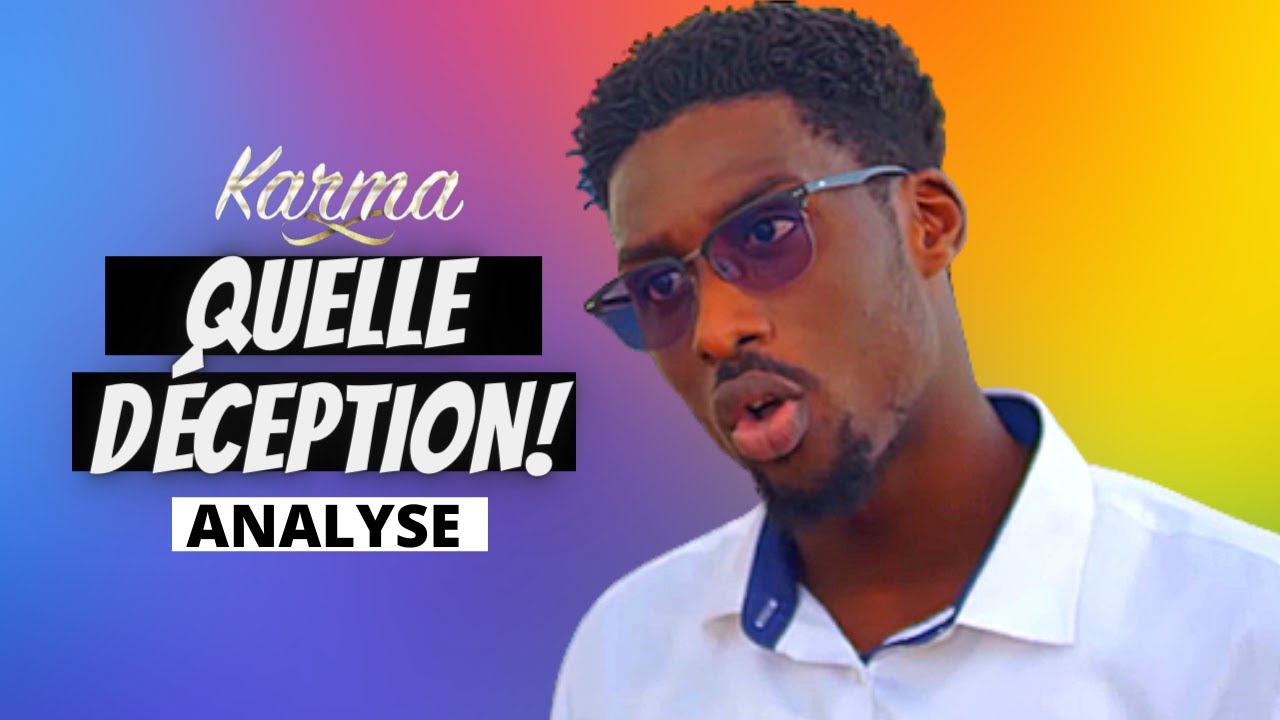 Série - Karma - Saison 2 - Episode 6 🔥 LAMINE, QUELLE DÉCEPTION! 😱🔥 ...