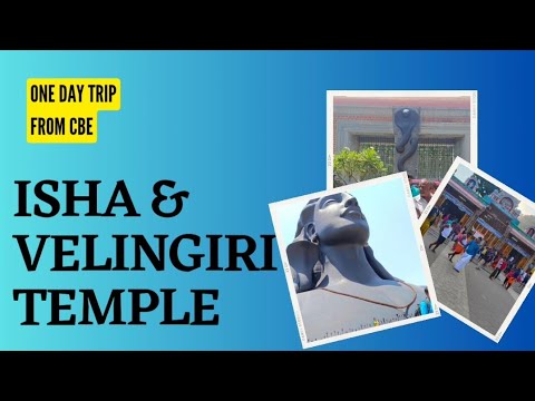 One day trip to Isha yoga & Velingiri temple from cbe #adhiyogi #cbe # ...
