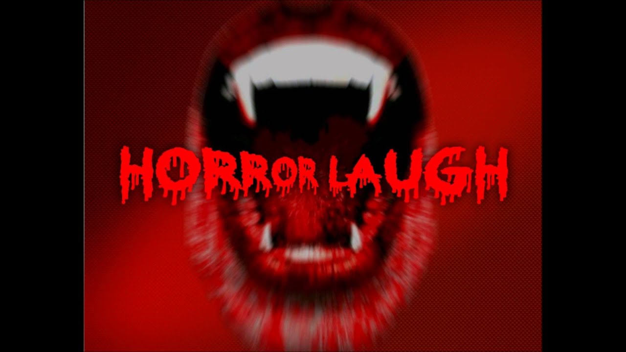 Horror Laugh - YouTube